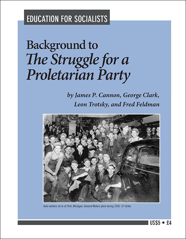 Background to 'Struggle for a Proletarian Party' | Pathfinder Press