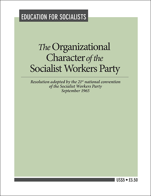 Organizational Character of Socialist Workers Party | Pathfinder Press
